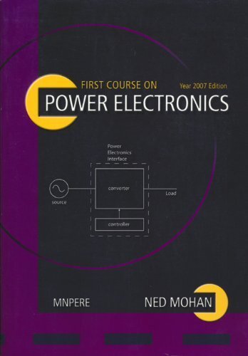 FIRST COURSE ON POWER ELECTRONICS By Ned Mohan - Hardcover | eBay