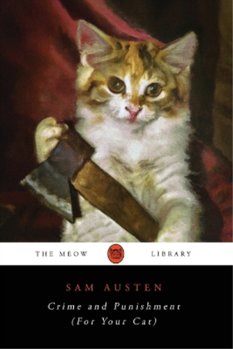 Sam Austen Crime and Punishment (For Your Cat) (Tascabile) Meow Library ...