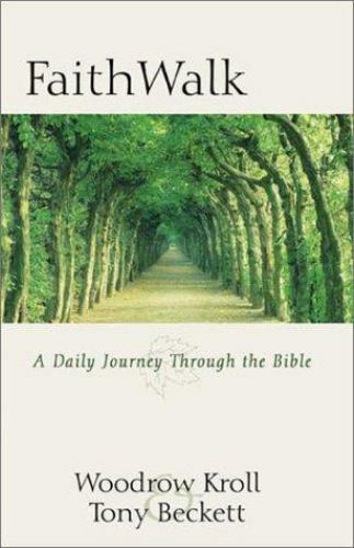 Faith Walk: A Daily Journey Through the Bible by Kroll, Woodrow ...