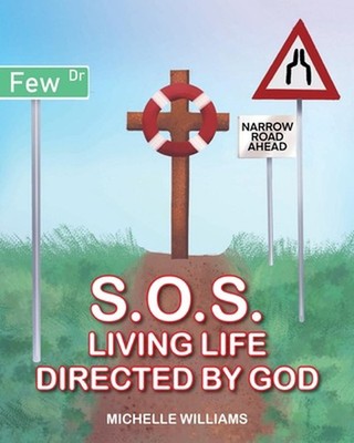 S.O.S.: Living Life Directed by God by Michelle Williams (English ...