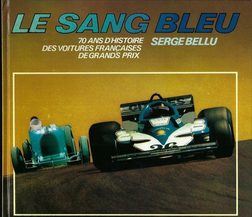 Livre - Le Sang bleu 70 Ans D'Histoire Des Voitures Françaises ...