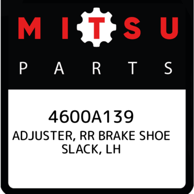 4600A139 Mitsubishi Adjuster, rr brake shoe slack, lh 4600A139, New ...