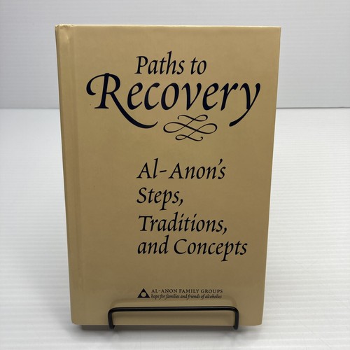 Paths to Recovery Alcoholics Anonymous Steps Traditions and Concepts ...