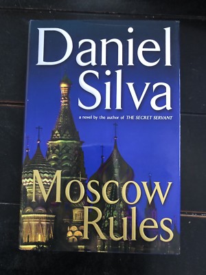 Moscow Rules by Daniel Silva, (2008, Hardcover) A Gabriel Allon Novel ...