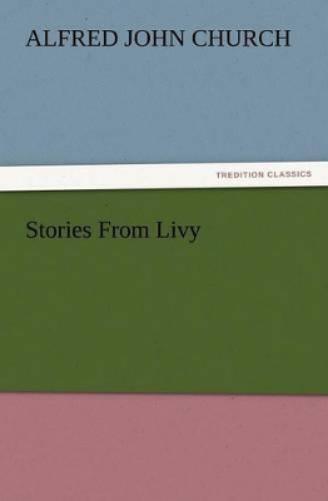 Alfred John Church Stories from Livy (Paperback) (UK IMPORT ...