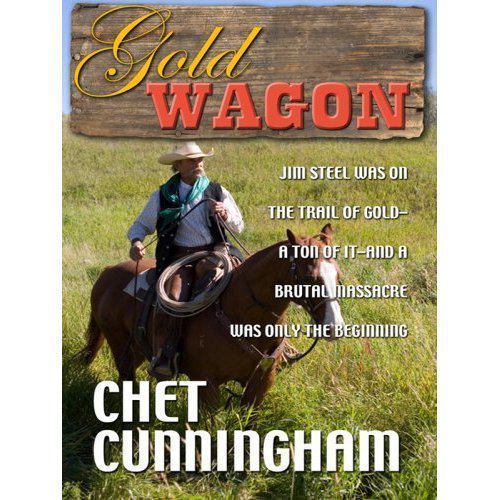 Gold Wagon by Chet Cunningham (2008, Trade Paperback) for sale online ...