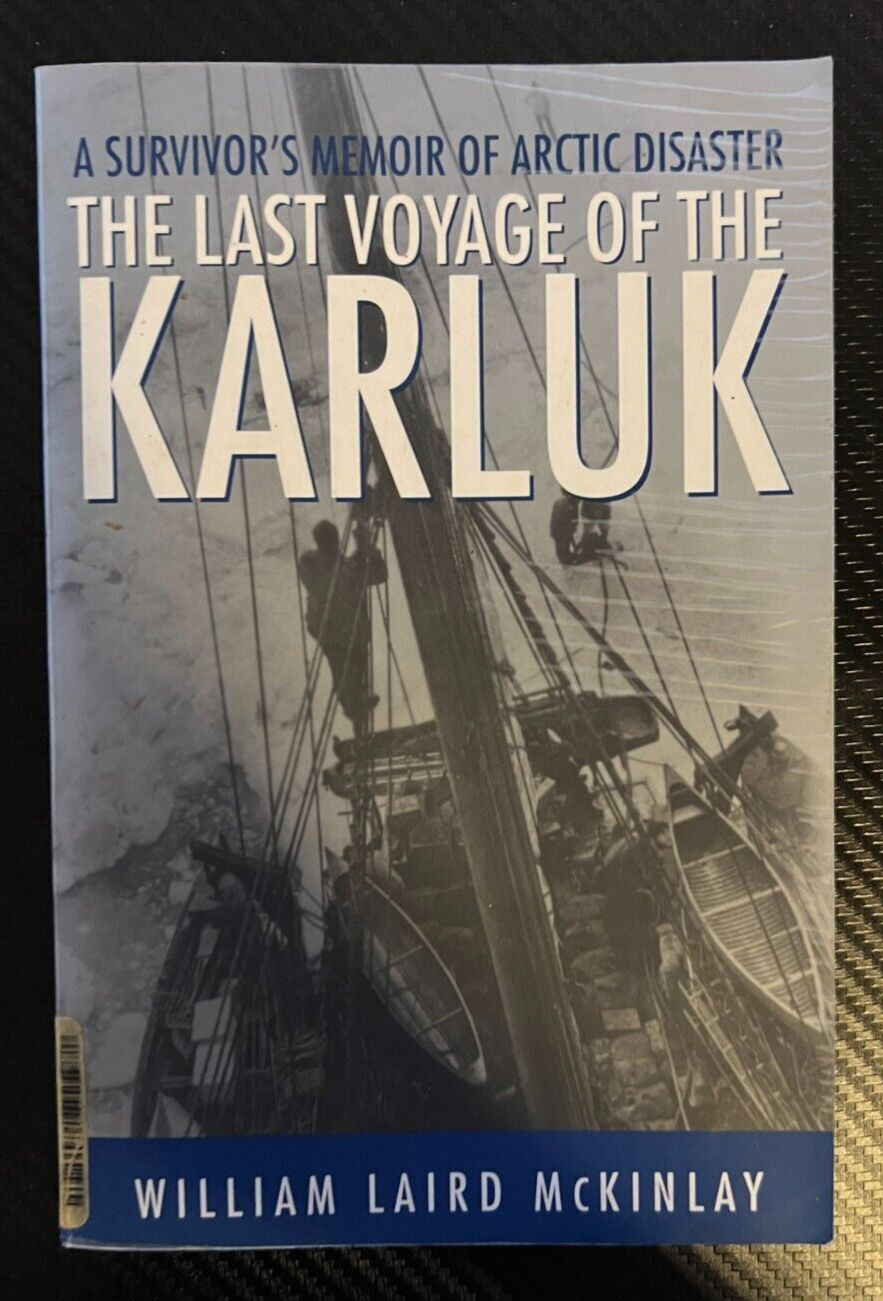 The Last Voyage of the Karluk: A Survivors Memoir of Arctic Disaster | eBay