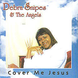Cover Me Jesus - Debra Snipes - CD 669477200223| eBay