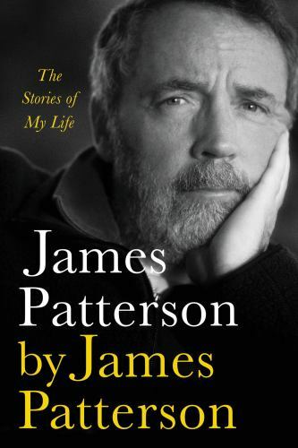 James Patterson The Stories of My Life Hardcover Biography Life Story ...