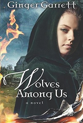 WOLVES AMONG US: A NOVEL By Ginger Garrett **Mint Condition ...