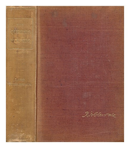 RIBBLESDALE, THOMAS LISTER BARON (1854-1925) The Queen's hounds and ...
