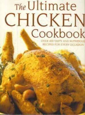 The Ultimate Chicken Cookbook - Paperback - VERY GOOD | eBay