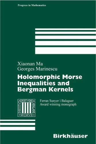 Progress in Mathematics Ser.: Holomorphic Morse Inequalities and ...