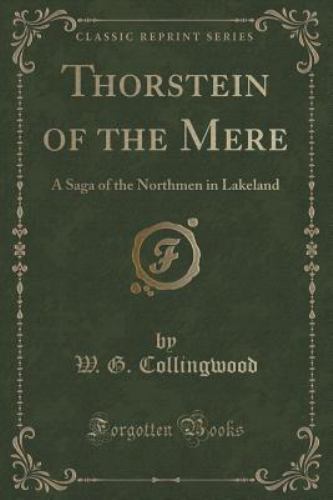 Thorstein of the Mere : A Saga of the Northmen in Lakeland (Classic ...