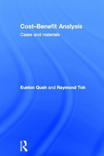 Cost-Benefit Analysis : Cases and Materials by Euston Quah and Raymond ...