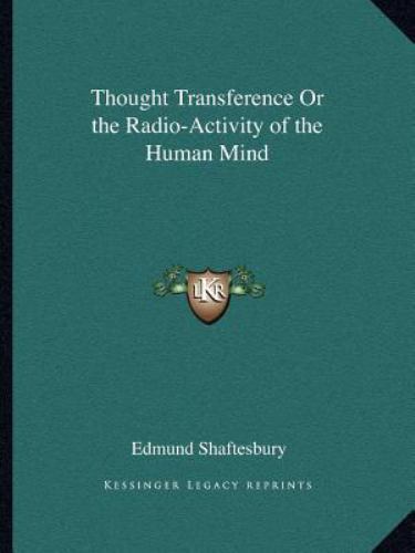 Thought Transference or the Radio-Activity of the Human Mind by Edmund ...