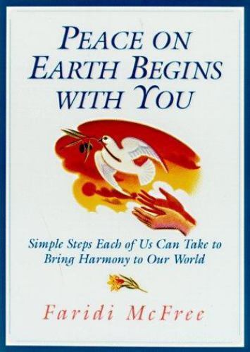 Peace on Earth Begins with You : Simple Steps Each of Us Can Take to ...