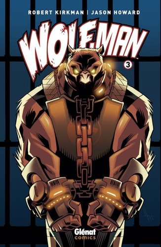 WOLF-MAN - Tome 3 - ROBERT KIRKMAN & JASON HOWARD - EDITIONS ORIGINALE ...