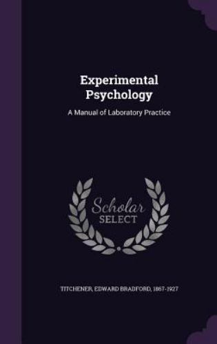 Experimental Psychology : A Manual of Laboratory Practice by Edward ...