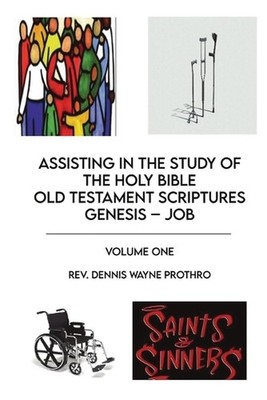 Assisting in the Study of The Holy Bible Old Testament Scriptures ...