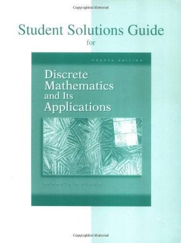 Student Solutions Guide for Discrete Mathematics and Its Applications ...