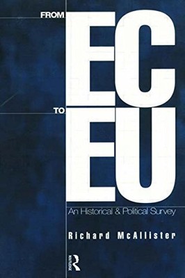 European Union: An Historical and Political Survey, Richard McAllister ...