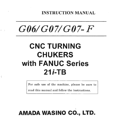 Amada Wasino G06/G07/G07-F CNC Turning Center Fanuc 21i-TB Instruction ...