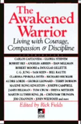 The Awakened Warrior by Rick Fields: Used 9780874777758 | eBay
