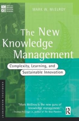 The New Knowledge Management by Mark W McElroy: New | eBay