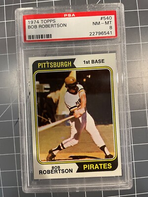 1974 TOPPS #540 BOB ROBERTSON PITTSBURGH PIRATES BASEBALL CARD PSA 8 NM ...