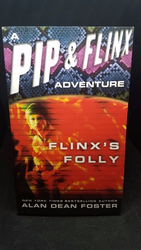 Flinx's Folly, Adventures of Pip and Flinx: Alan Dean Foster 2004, E-94 ...
