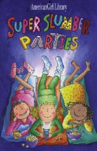 Super Slumber Parties (American Girl Library) - Paperback - GOOD ...