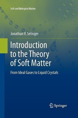Jonathan V. Selinger Introduction to the Theory of Soft Matter ...