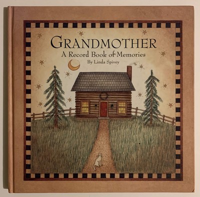 Grandmother: A Record Book of Memories - Spivey, Linda - Good - See ...