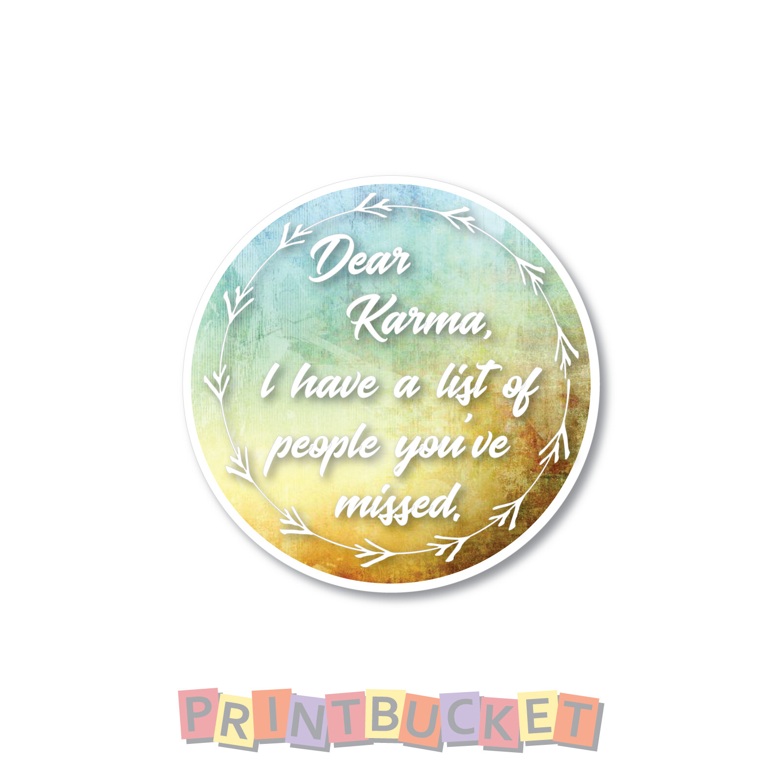 Dear Karma, I have a list Sticker 100mm quality water & fade proof ...