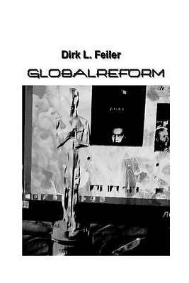 Globalreform by D Dirk L Feiler F (Paperback / softback, 2015) for sale online | eBay