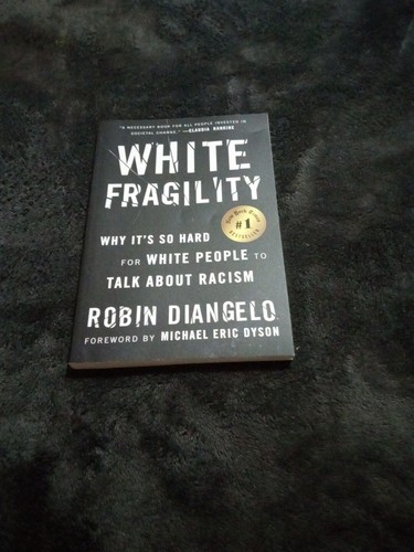 White Fragility : Why It's So Hard for White People to Talk about ...