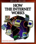 How the Internet Works: Special Edition (How It Works Series ...