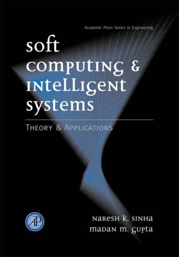 Soft Computing and Intelligent Systems: Theory , Gupta, Sinha ...