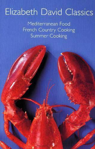 Elizabeth David Classics : Mediterranean Food, French Country Cooking ...