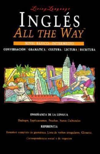 Living Language Ingles All the Way /(Book): Learn at Home and on the Go ...
