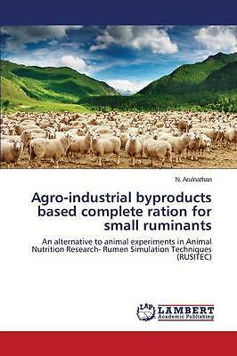 Agro-industrial byproducts based complete ration for small ruminants by ...