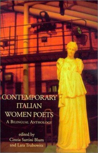 Contemporary Italian Women Poets : A Bilingual Anthology by Cinzia ...