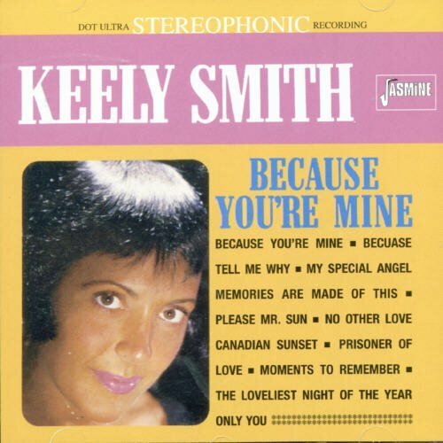 Keely Smith - Because You're Mine - Keely Smith CD DLVG The Fast Free ...