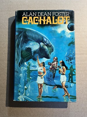 CACHALOT by Alan Dean Foster 1980 Del Rey hardcover HCDJ BCE BOOK CLUB ...
