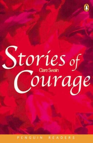 Stories of Courage: Level 3 (Penguin Longman Penguin Readers) - VERY ...