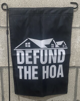 Defund The HOA Garden Flag FREE USA SHIP Home Owners Suburbs Welcome ...