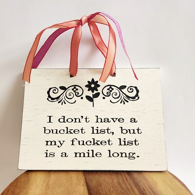 "BUCKET LIST" Sign w/ ribbon • Funny Humor Joke Rustic Gift • 7.5 x 5. ...