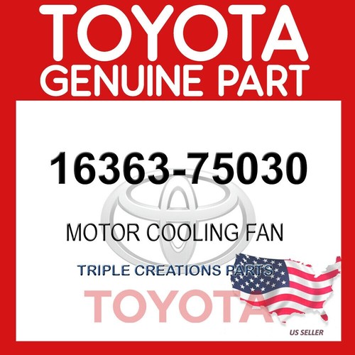 GENUINE OEM TOYOTA MOTOR, COOLING FAN 16363-75030 | eBay