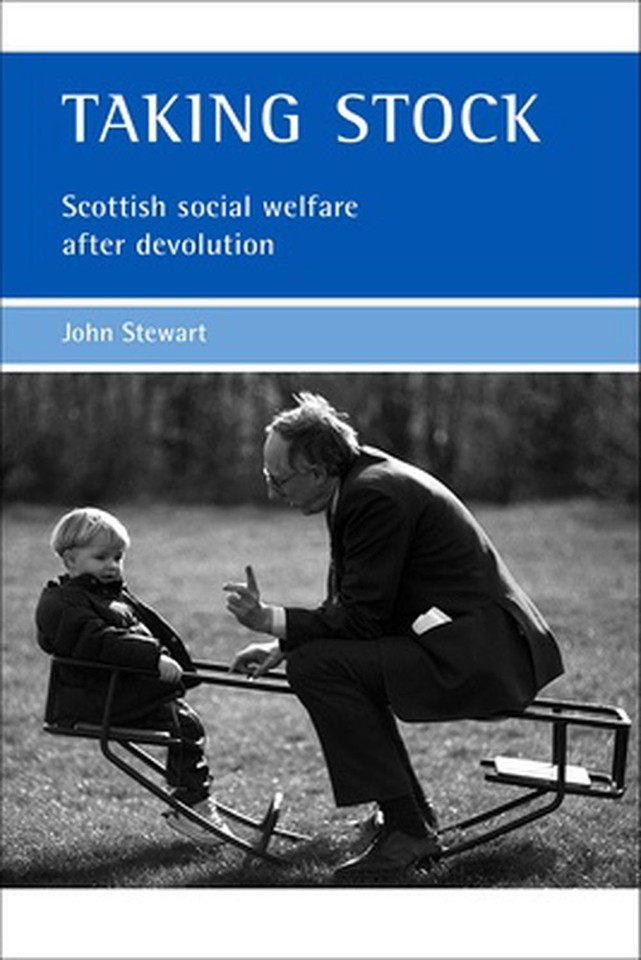 Taking Stock: Scottish Social Welfare After Devolution by John Stewart ...